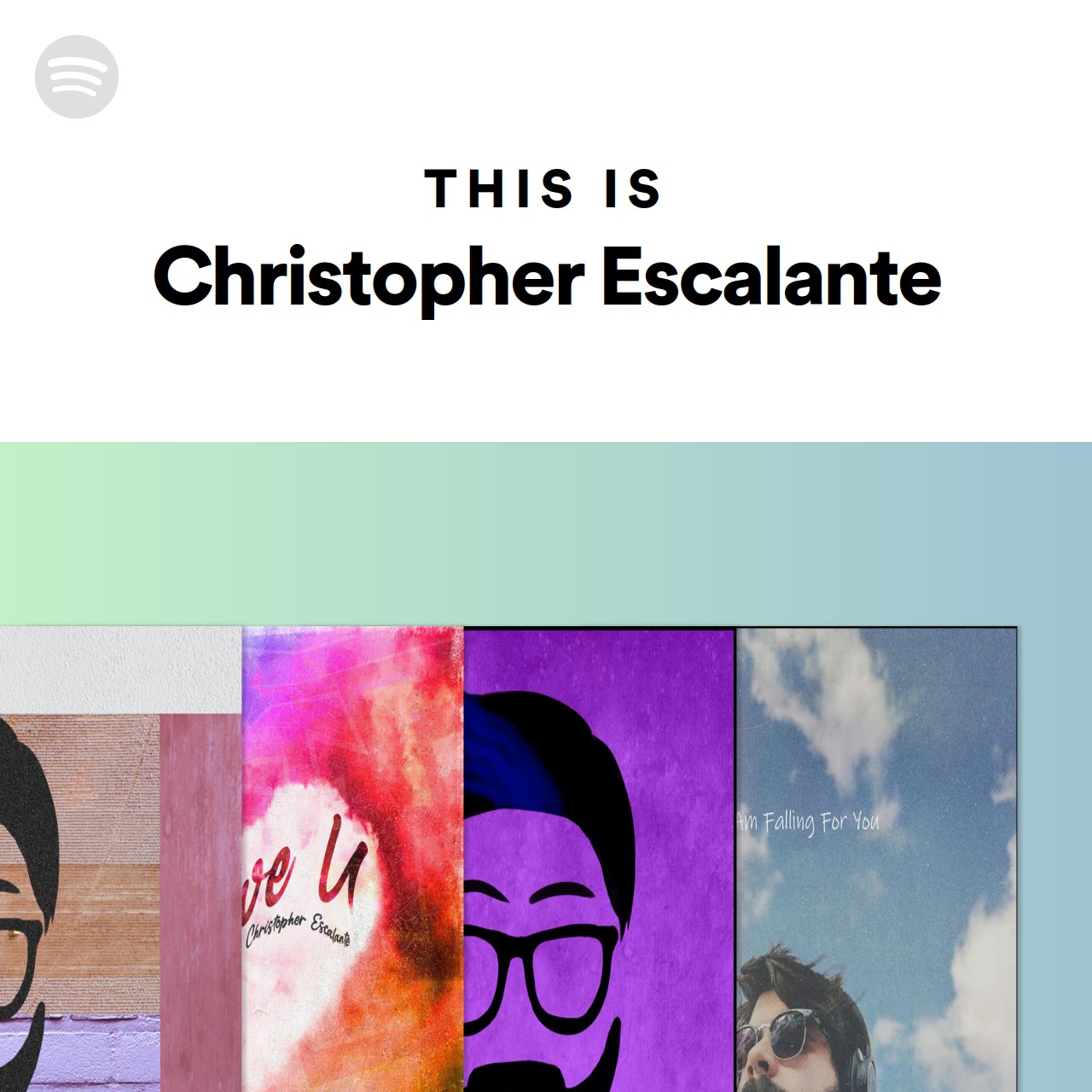 This Is Christopher Escalante | Spotify Playlist