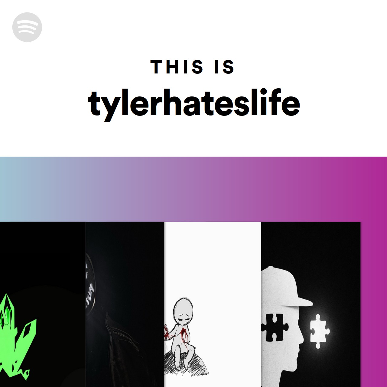 This Is tylerhateslife | Spotify Playlist