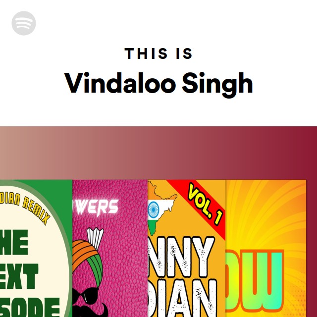 This Is Vindaloo Singh - playlist by Spotify | Spotify