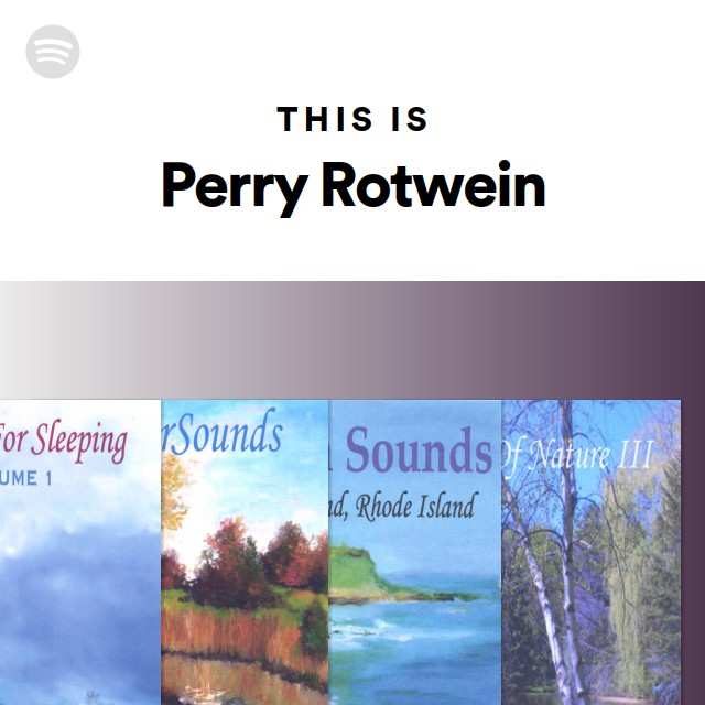 This Is Perry Rotwein - playlist by Spotify | Spotify