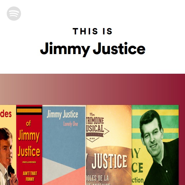 This Is Jimmy Justice - playlist by Spotify | Spotify