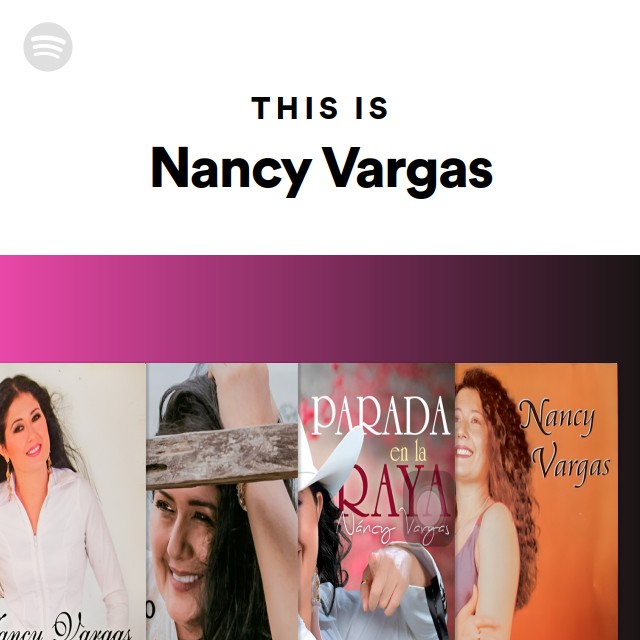 This Is Nancy Vargas - playlist by Spotify | Spotify