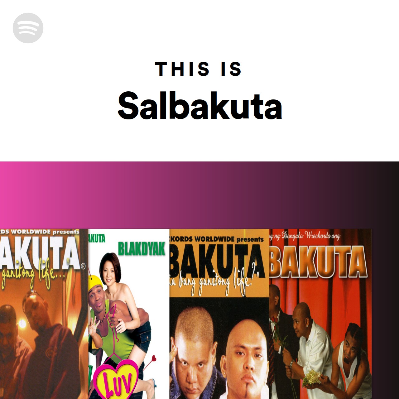This Is Salbakuta | Spotify Playlist