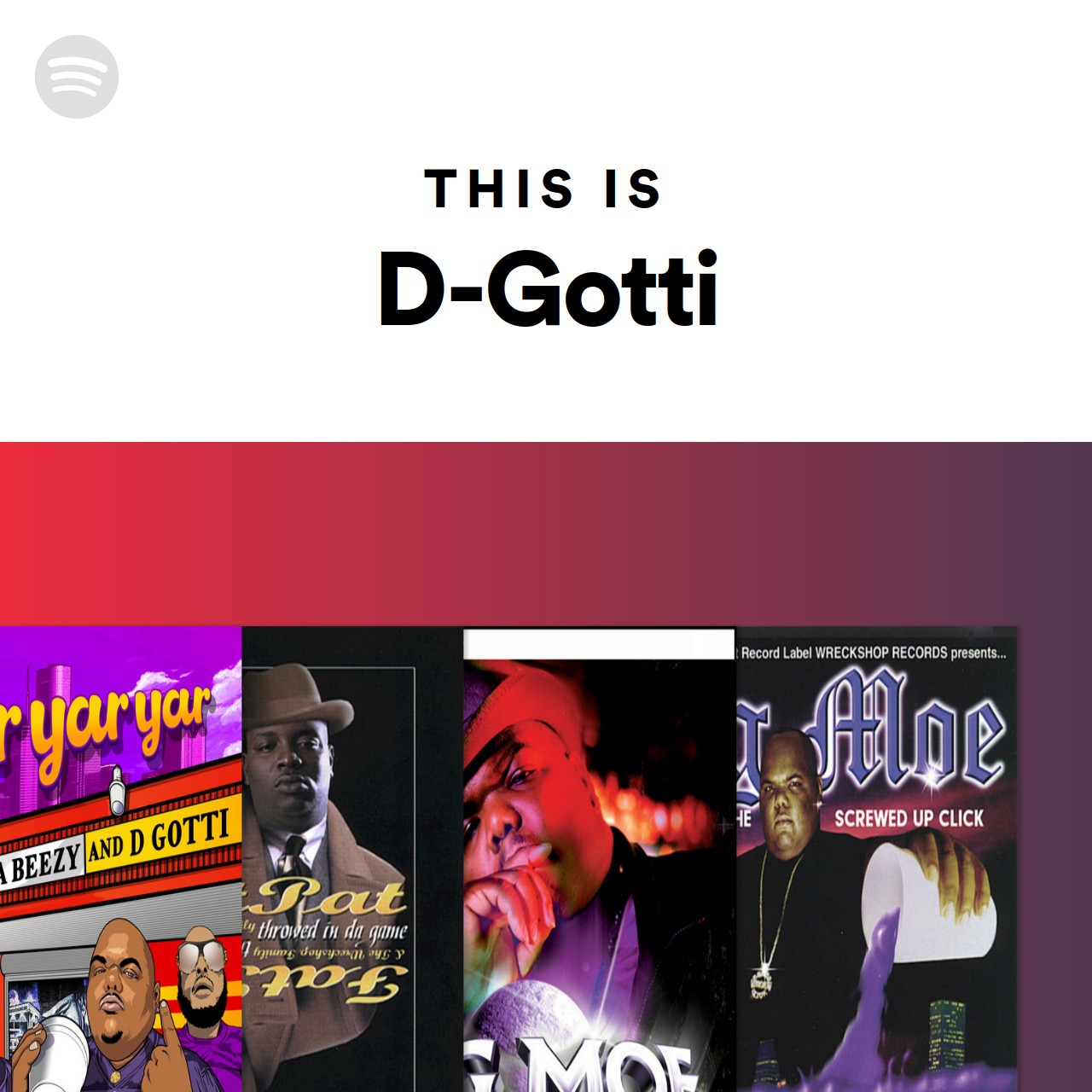 This Is D-Gotti | Spotify Playlist
