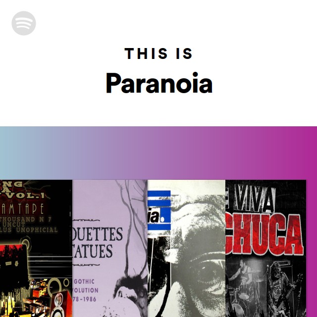 This Is Paranoia - playlist by Spotify | Spotify