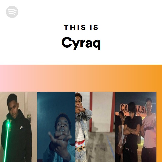This Is Cyraq - playlist by Spotify | Spotify