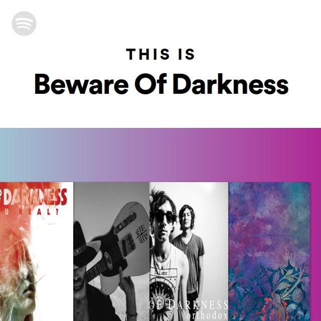 This Is Beware Of Darkness - playlist by Spotify | Spotify