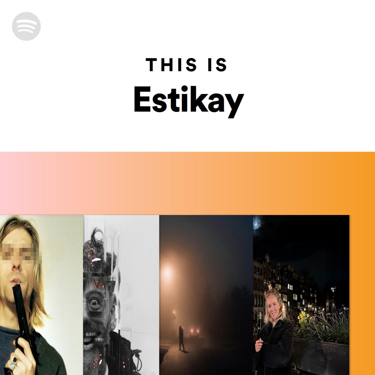 This Is Estikay | Spotify Playlist