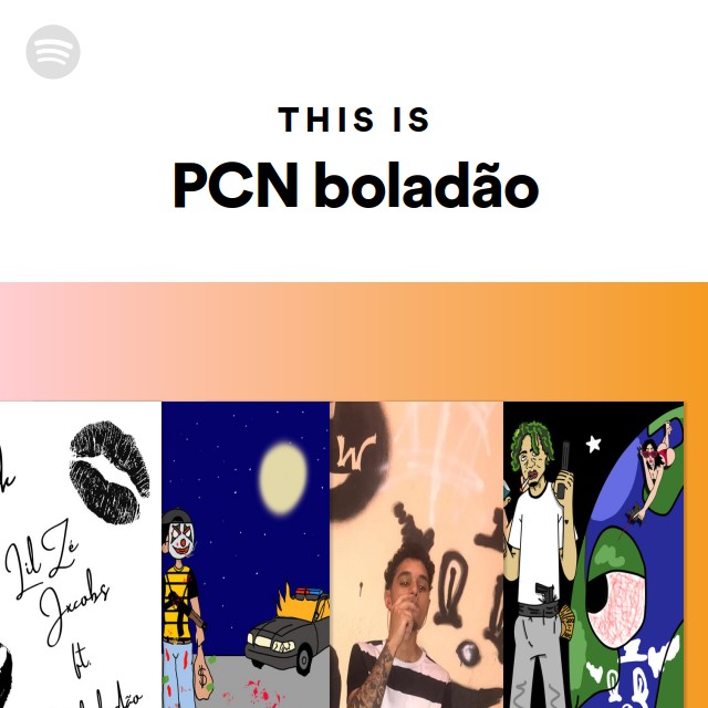 This Is PCN boladão - playlist by Spotify | Spotify