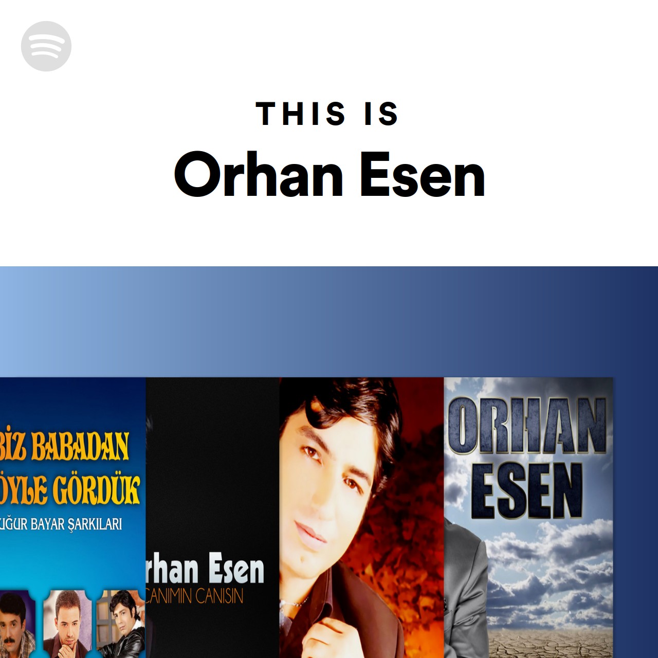 This Is Orhan Esen | Spotify Playlist
