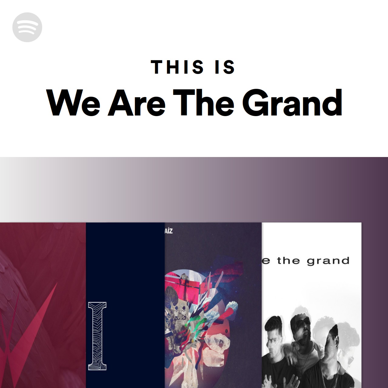 This Is We Are The Grand | Spotify Playlist