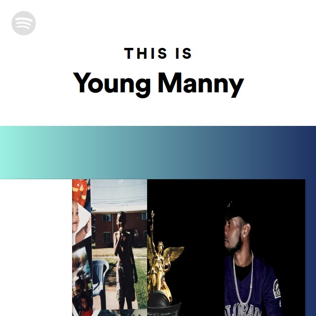 Young Manny | Spotify - Listen Free