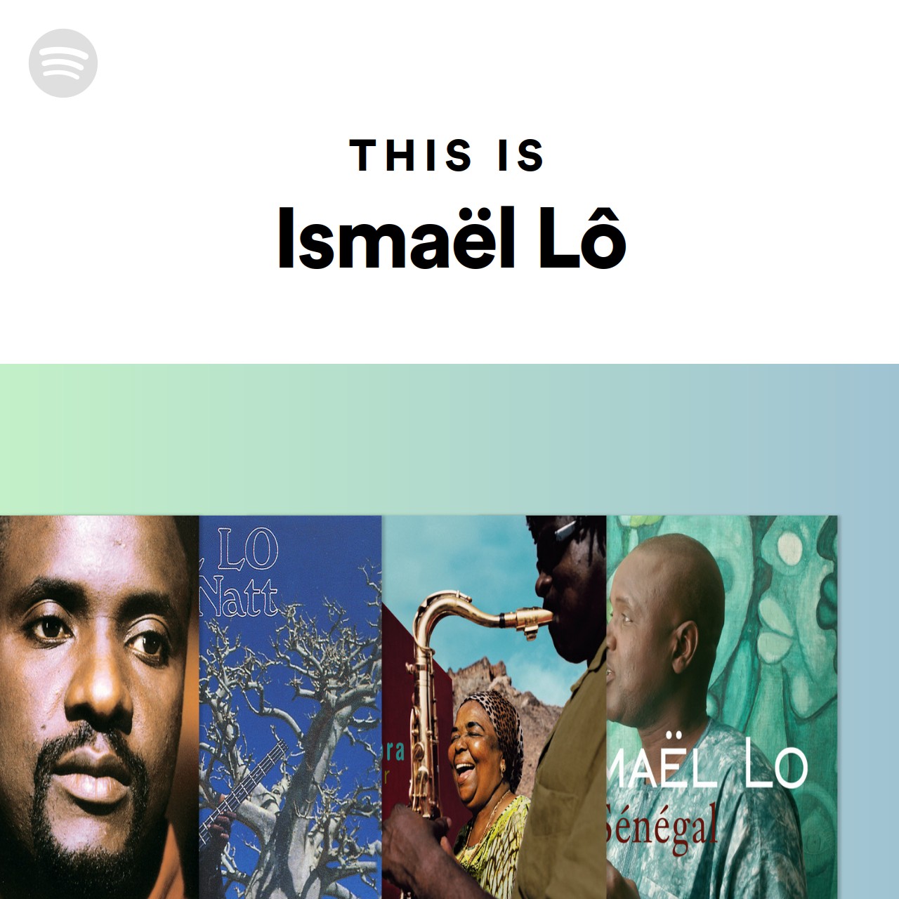 This Is Ismaël Lô | Spotify Playlist