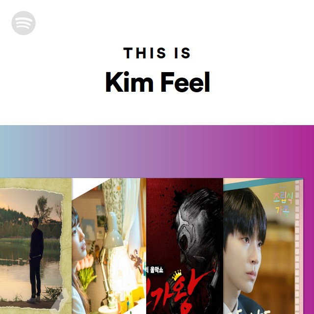 This Is Kim Feel - playlist by Spotify | Spotify