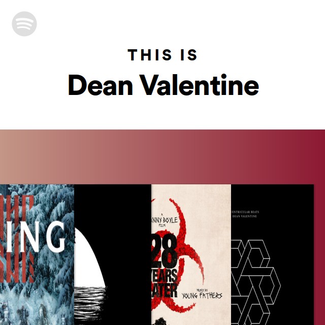 This Is Dean Valentine - playlist by Spotify | Spotify