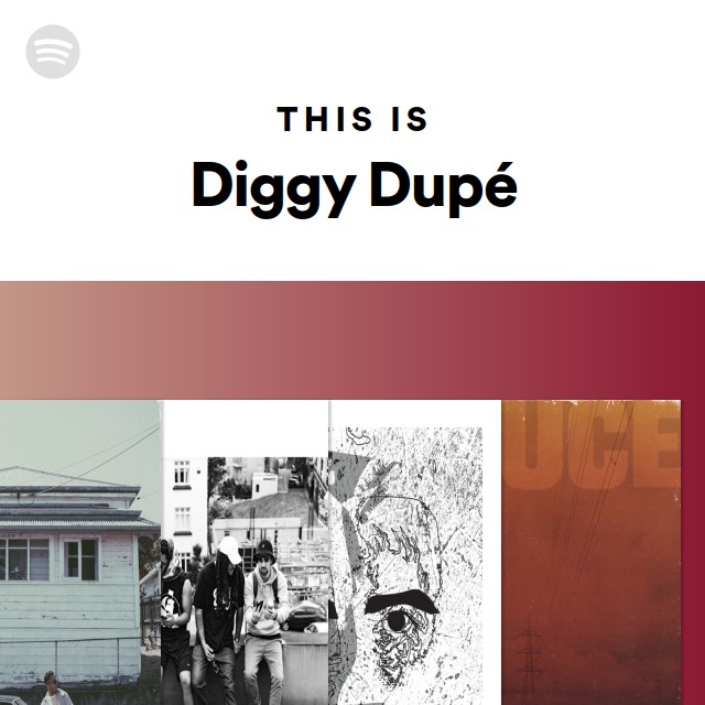 This Is Diggy Dupé - playlist by Spotify | Spotify