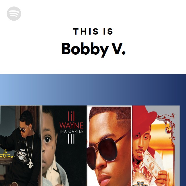 Bobby V. | Spotify