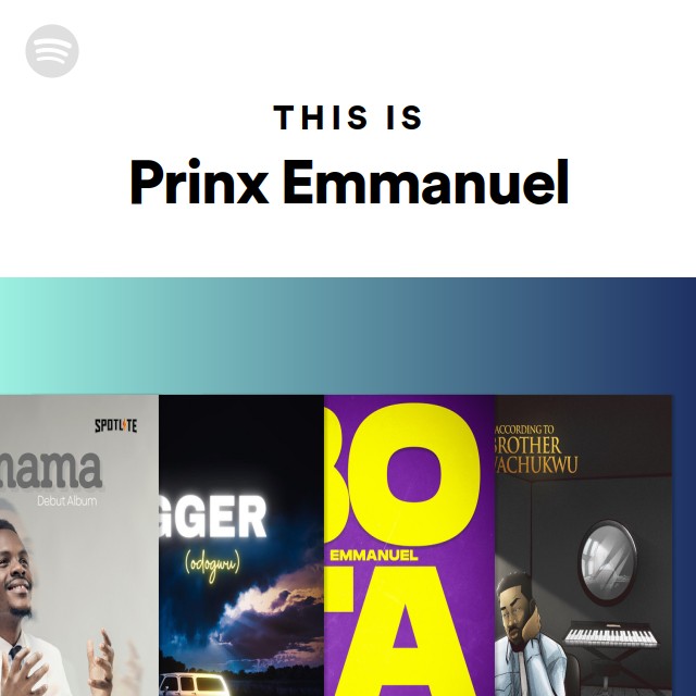 This Is Prinx Emmanuel - playlist by Spotify | Spotify