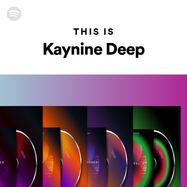 This Is Kaynine Deep - playlist by Spotify | Spotify