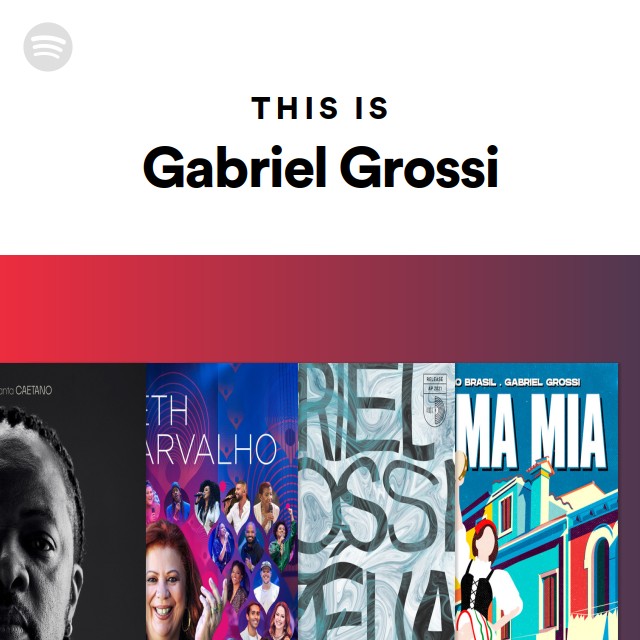 This Is Gabriel Grossi - playlist by Spotify | Spotify