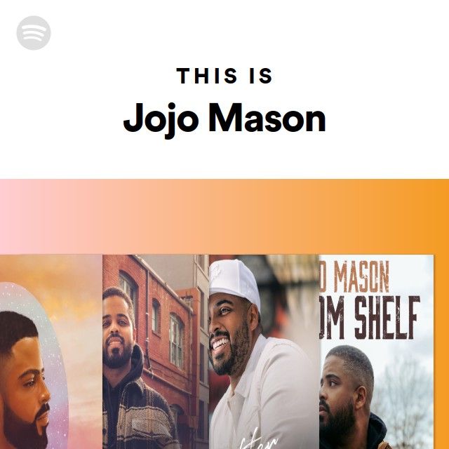 This Is Jojo Mason - playlist by Spotify | Spotify