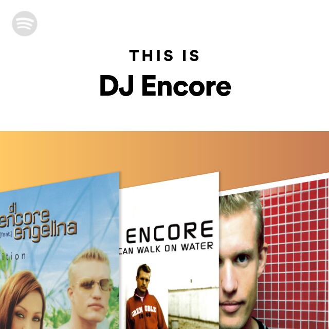 This Is DJ Encore - playlist by Spotify | Spotify