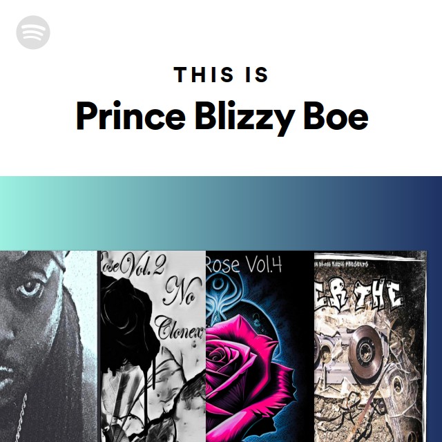 This Is Prince Blizzy Boe - playlist by Spotify | Spotify