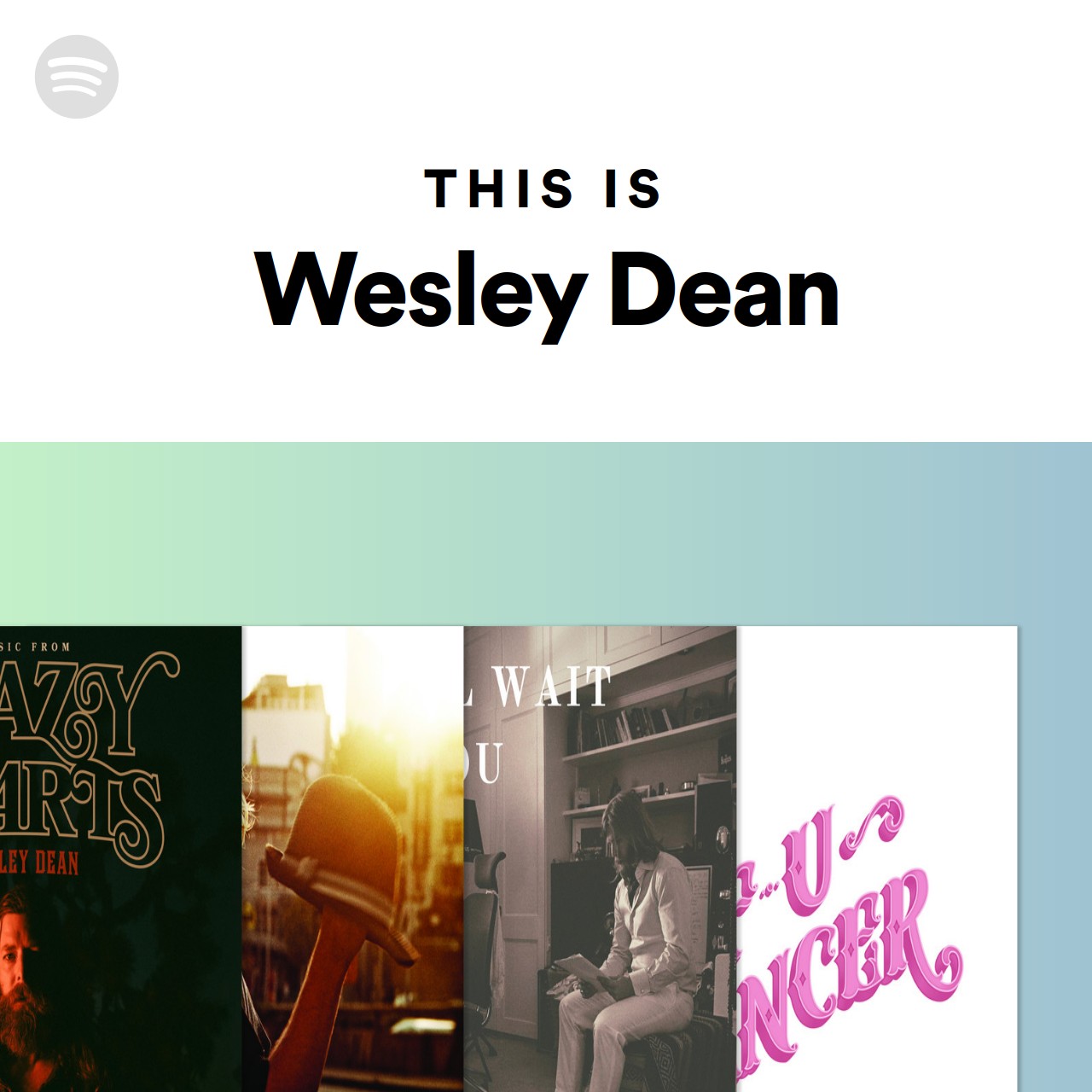 This Is Wesley Dean | Spotify Playlist