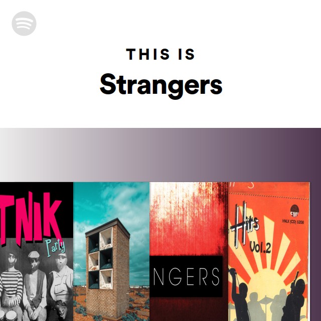 This Is Strangers - playlist by Spotify | Spotify