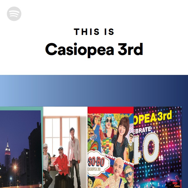 This Is Casiopea 3rd - playlist by Spotify | Spotify