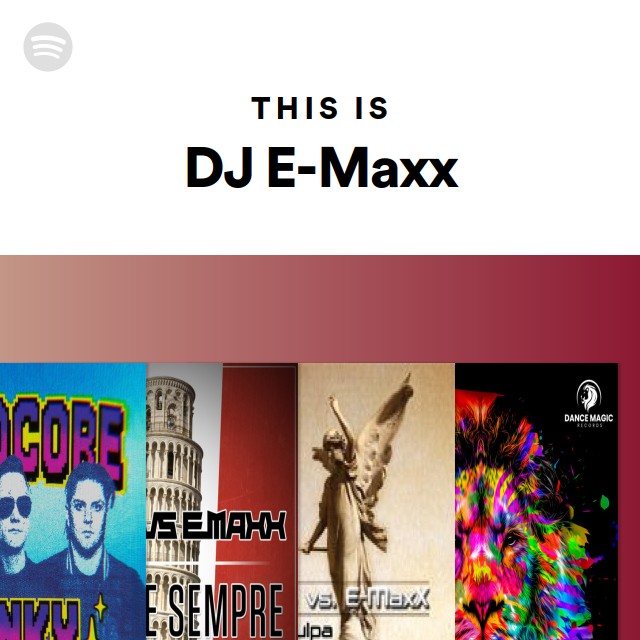 This Is DJ E-Maxx - playlist by Spotify | Spotify