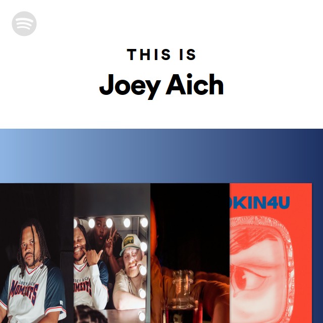 This Is Joey Aich - playlist by Spotify | Spotify