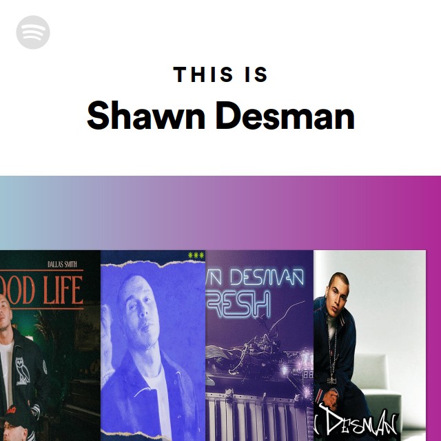 This Is Shawn Desman - playlist by Spotify | Spotify