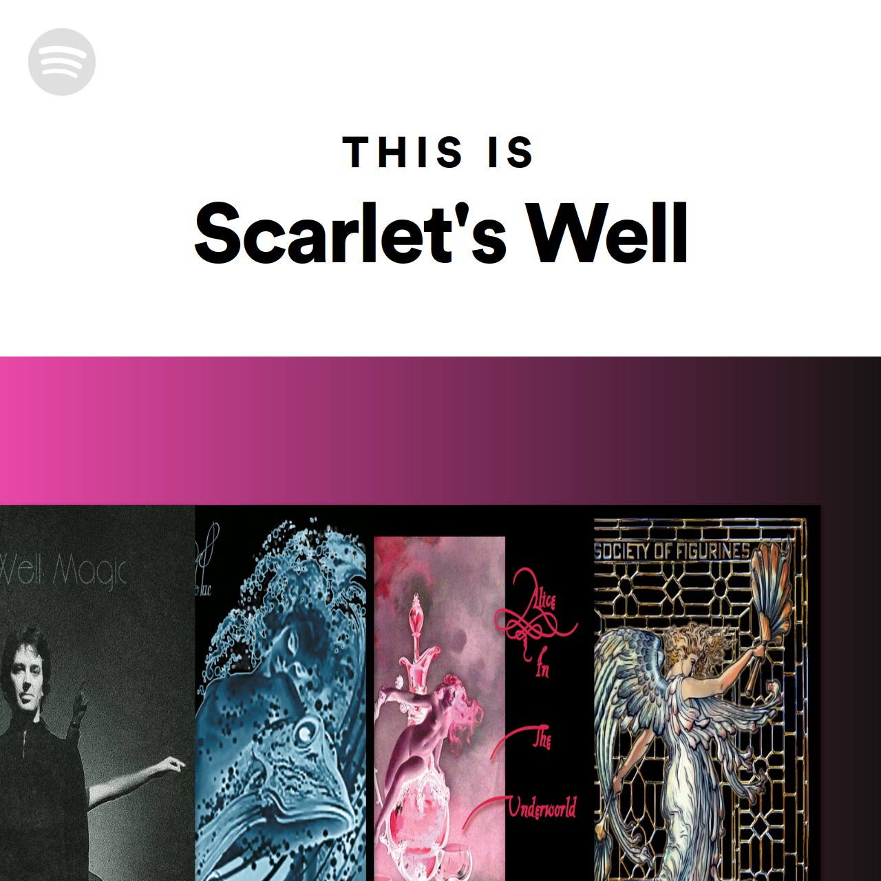 This Is Scarlet's Well | Spotify Playlist