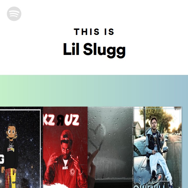 Lil Slugg | Spotify