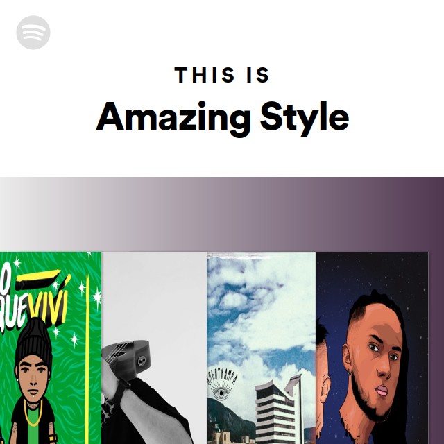 This Is Amazing Style - playlist by Spotify | Spotify