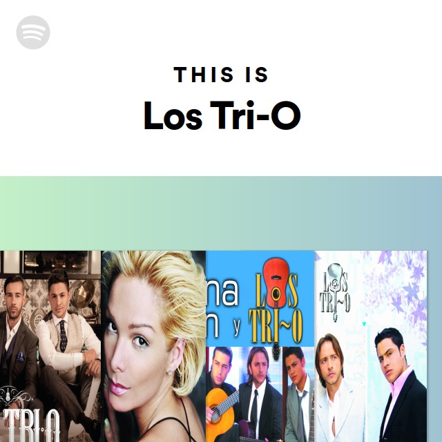 Los Tri-O | Spotify - Listen Free