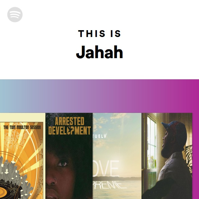 This Is Jahah - playlist by Spotify | Spotify