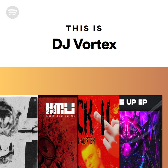 This Is DJ Vortex - playlist by Spotify | Spotify