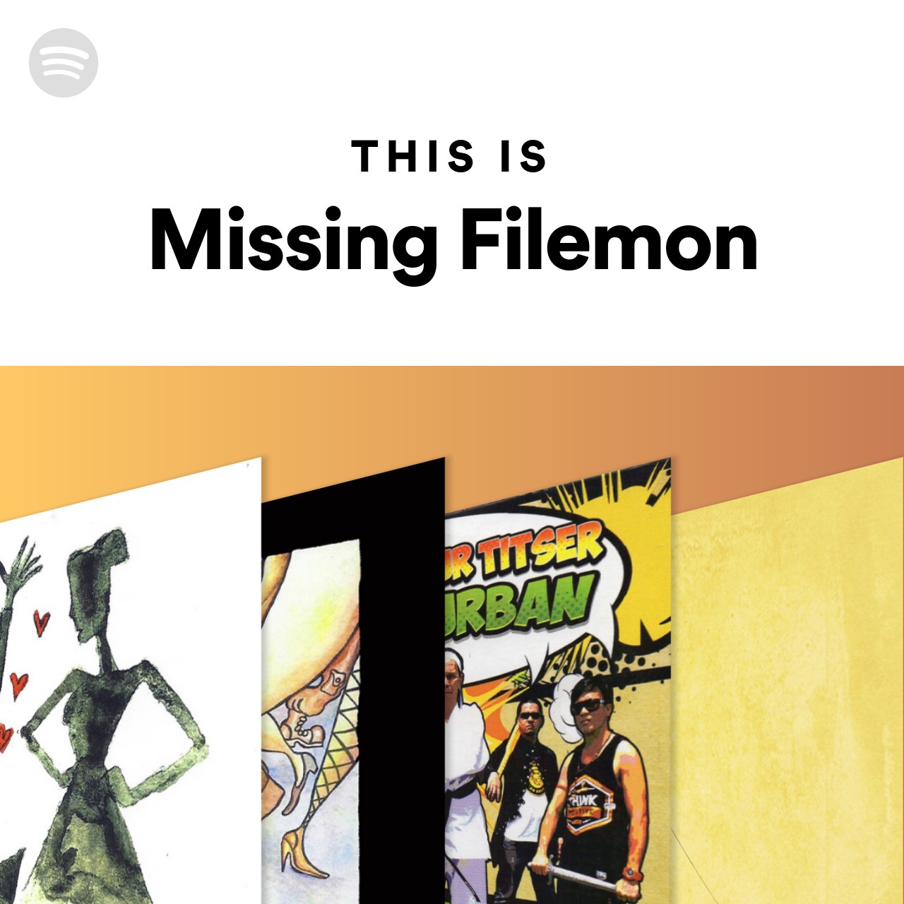 This Is Missing Filemon | Spotify Playlist