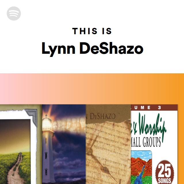 This Is Lynn DeShazo - playlist by Spotify | Spotify