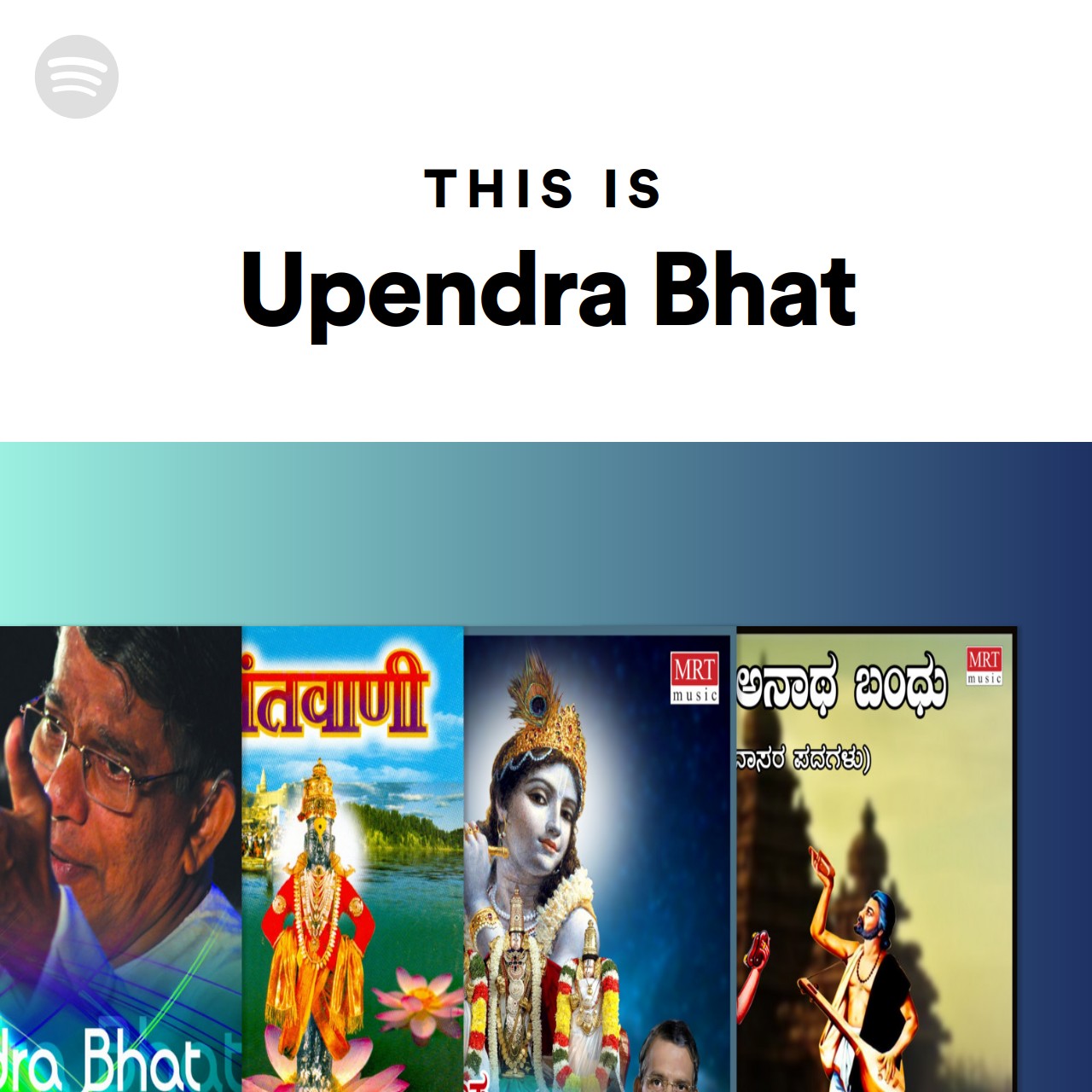 This Is Upendra Bhat | Spotify Playlist