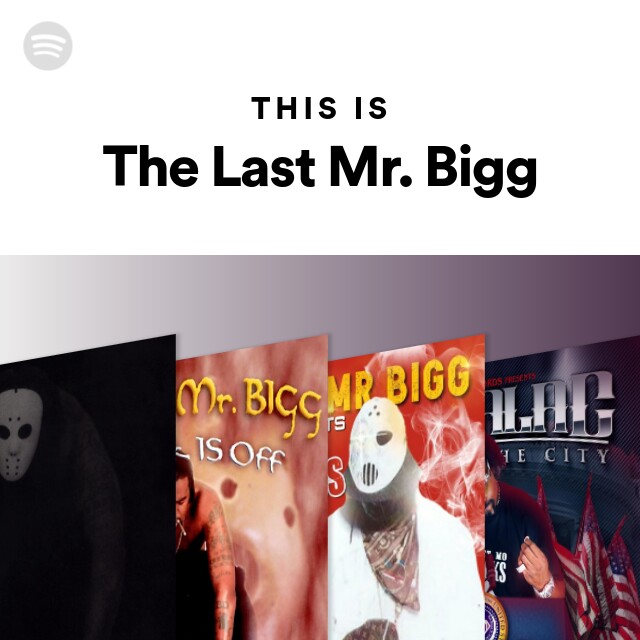 This Is The Last Mr. Bigg - playlist by Spotify | Spotify