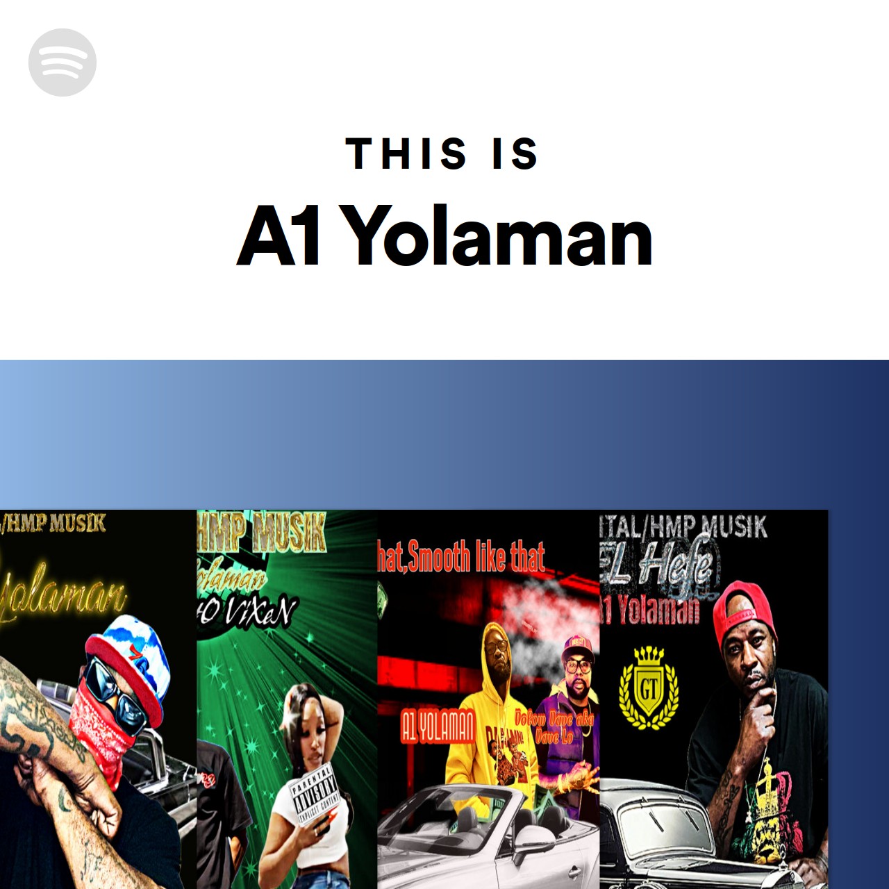 This Is A1 Yolaman | Spotify Playlist