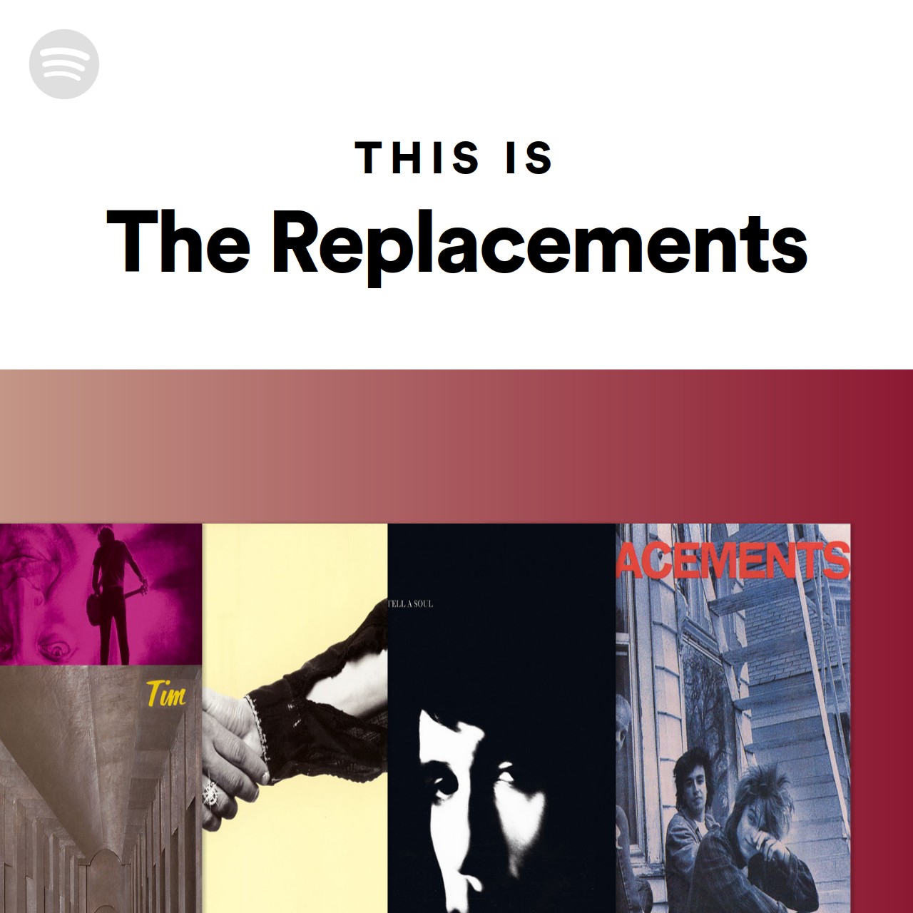 This Is The Replacements | Spotify Playlist