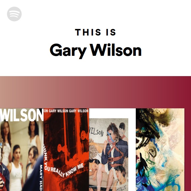 This Is Gary Wilson - playlist by Spotify | Spotify