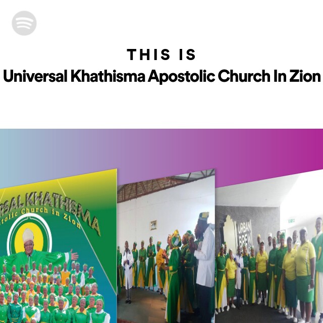 This Is Universal Khathisma Apostolic Church In Zion - playlist by ...