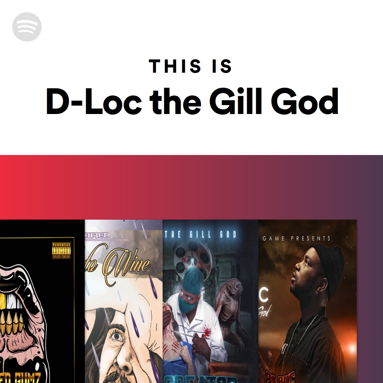 This Is D-Loc the Gill God | Spotify Playlist