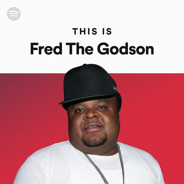 This Is Fred the Godson - playlist by Spotify | Spotify