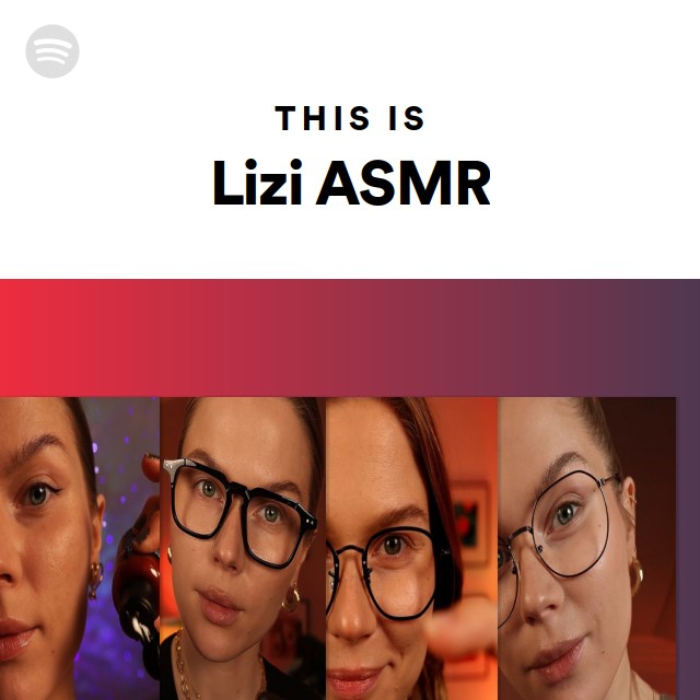 This Is Lizi ASMR - playlist by Spotify | Spotify